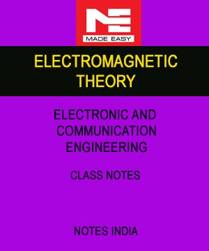 MADE EASY ELECTROMAGNETIC THEORY CLASS NOTES | Notes India