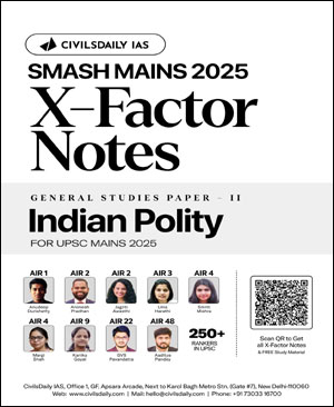 Civil Daily IAS X-Factor Smash Mains Notes 2025 General Studies Paper 2 ...
