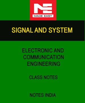 MADE EASY SIGNAL AND SYSTEM CLASS NOTES for IES GATE IAS PSUs | Notes India