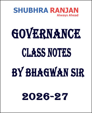 Shubhra Ranjan Governance Class Notes By Bhagwan Sir 2026-2027