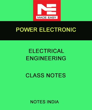 MADE EASY POWER ELECTRONICS CLASS NOTES for IES GATE IAS PSUs | Notes India