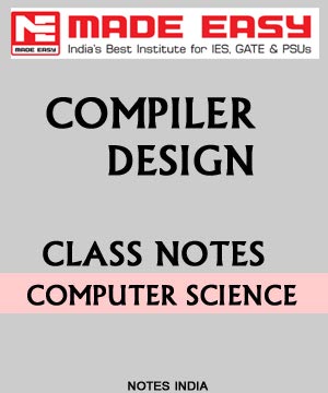 MADE EASY COMPILER DESIGN CLASS NOTES FOR IES GATE IAS PSUs | Notes India