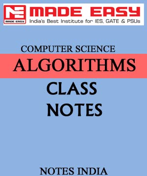 MADE EASY ALGORITHMS CLASS NOTES FOR IES GATE IAS PSUs | Notes India
