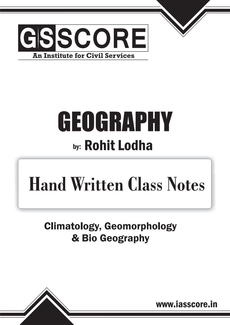GS Score IAS - Geography - Handwritten Class Notes - By Rohit Lodha