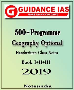 500+ Guidance IAS - Geography Optional - Handwritten Class Notes 2019