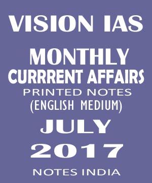 VISION IAS CURRENT AFFAIRS JULY 2017 (ENGLISH MEDIUM)