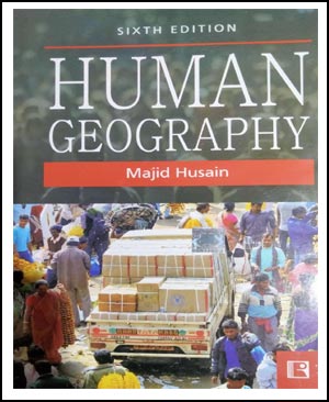 Human Geography - 6th Edition - By Majid Husain - Notesindia