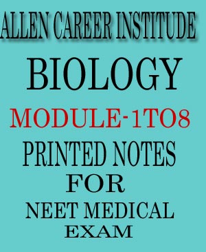Allen Career Institute - Biology Module -1 TO 8 Printed Notes For NEET ...