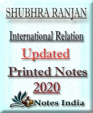 Shubhra Ranjan - International Relational - Updated Printed Notes 2020 ...