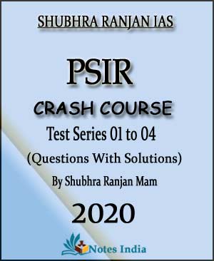 Shubhra Ranjan Ias - PSIR Crash Course - Test Series 2020 - English Medium