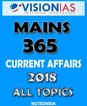 VISION IAS MAINS 365 CURRENT AFFAIRS ALL TOPICS 2018