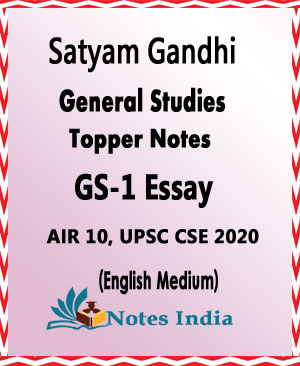 Satyam Gandhi-General Studies-Topper Notes-GS-1 Essay-AIR 10, UPSC CSE ...