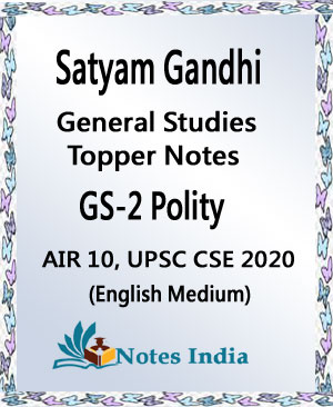 Satyam Gandhi-General Studies-Topper Notes-GS-2 Polity-AIR 10, UPSC CSE ...
