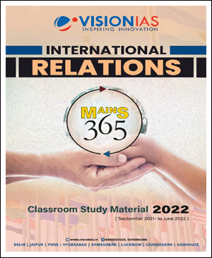 Vision Ias-Mains 365 International Relations September 2021 To June ...