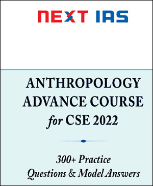 Next IAS - Anthropology- Advance Course For CSE 2022 - 300+ Practice ...
