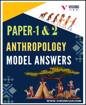 Vishnu IAS - Anthropology Model Answers - Paper- I & II - English ...
