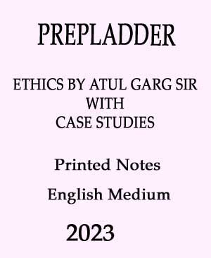 Prepladder - Ethics With Case Studies - Printed Notes 2023 - By Atul ...