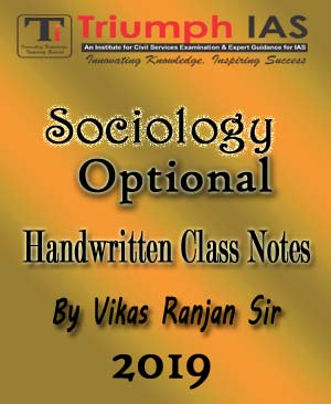 Triumph Ias Sociology Optional Class Notes By Vikas Ranjan Sir 2019