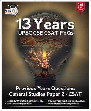 Study IQ - 13 Years - UPSC CSE CSAT PYQs - Paper 2 - 1st Revised ...