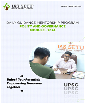 Ias Setu - Daily Guidance Mentorship Program - Polity and Governance ...