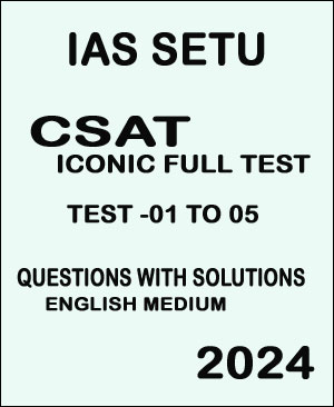 IAS Setu - CSAT Iconic Test Series 2024 - Test 01 To 05 - Questions ...
