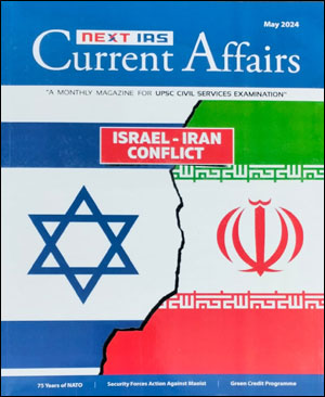 Next Ias - Monthly Magazine - (Israel-Iran Conflict) Current Affairs ...