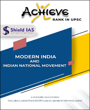 Shield Ias - Achieve - Modern India And Indian National Movement 2024 ...