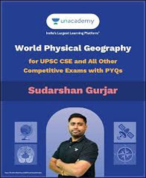 World Physical Geography By Sudarshan Gurjar English Medium For UPSC CSE and All Other ...