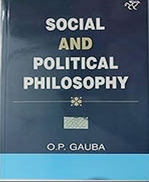 Social and Political Philosophy By O.P Gauba 9th Edition English Medium