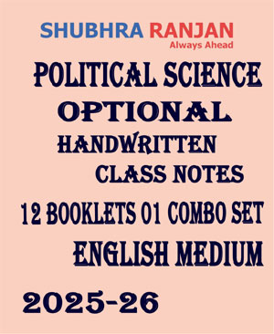 Shubhra Ranjan Ias Political Science Optional Handwritten Class Notes ...